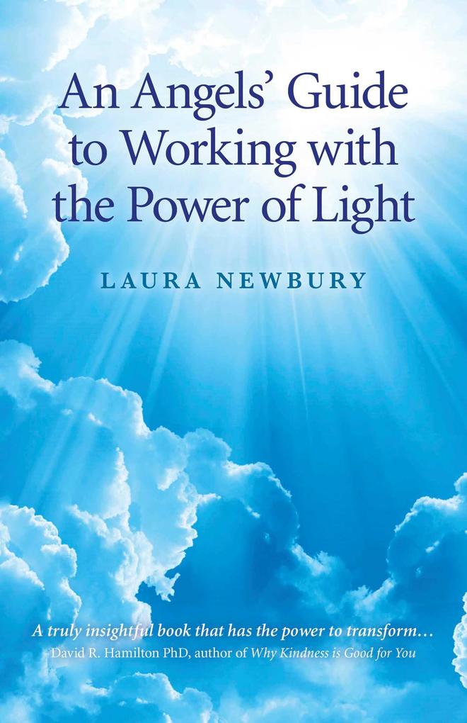 Laura Newbury: An Angels' Guide to Working with the Power of Light bei ...