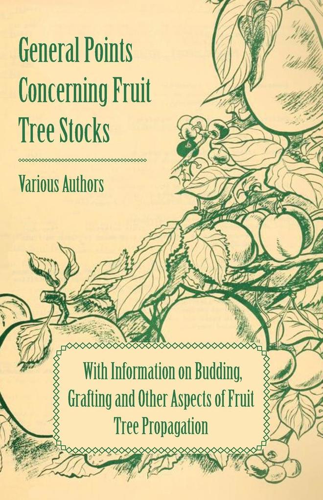 Various: General Points Concerning Fruit Tree Stocks - With Information ...