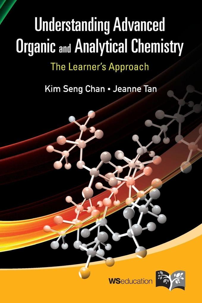 Chan Kim Seng: UNDERSTAND ADV ORGANIC & ANALY CHEMISTRY bei ebook.de ...