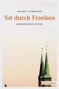 Helmut Vorndran: Tot durch Franken - bei eBook.de