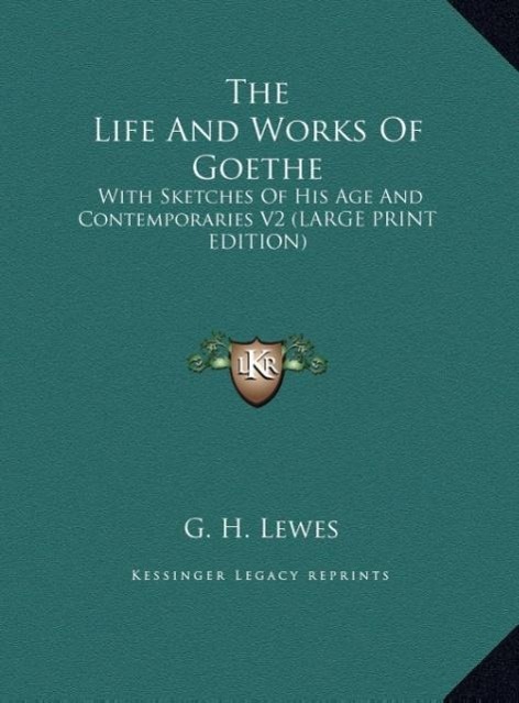 G. H. Lewes: The Life And Works Of Goethe bei ebook.de. Online ...