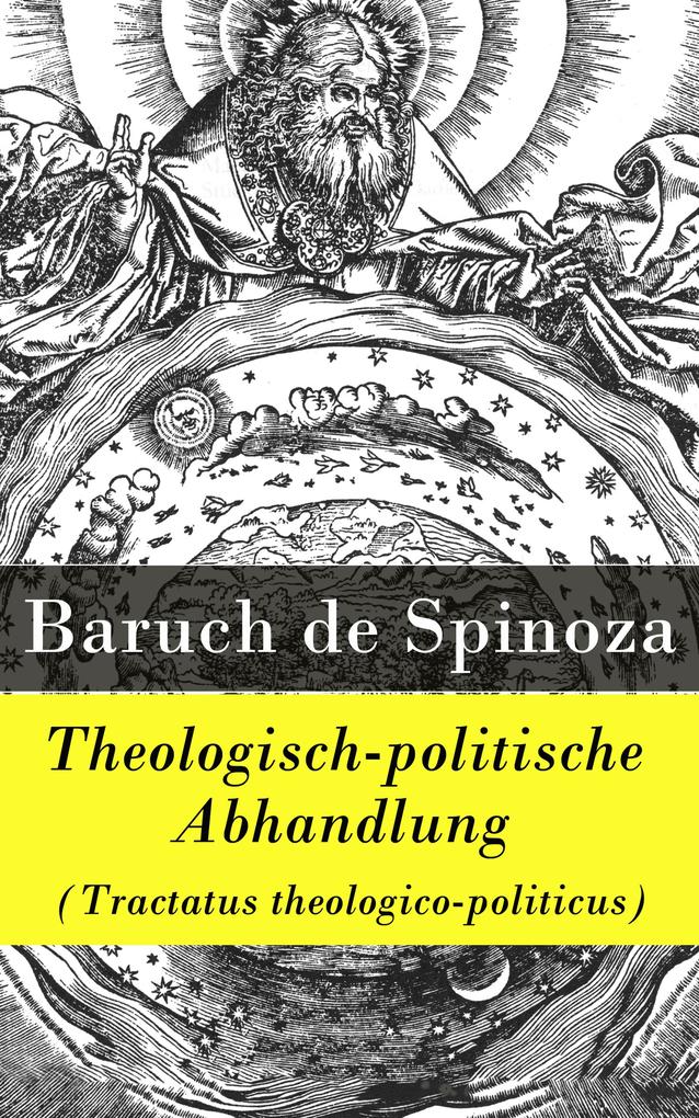 Baruch de Spinoza: Theologisch-politische Abhandlung (Tractatus theologico-politicus) bei ebook.de