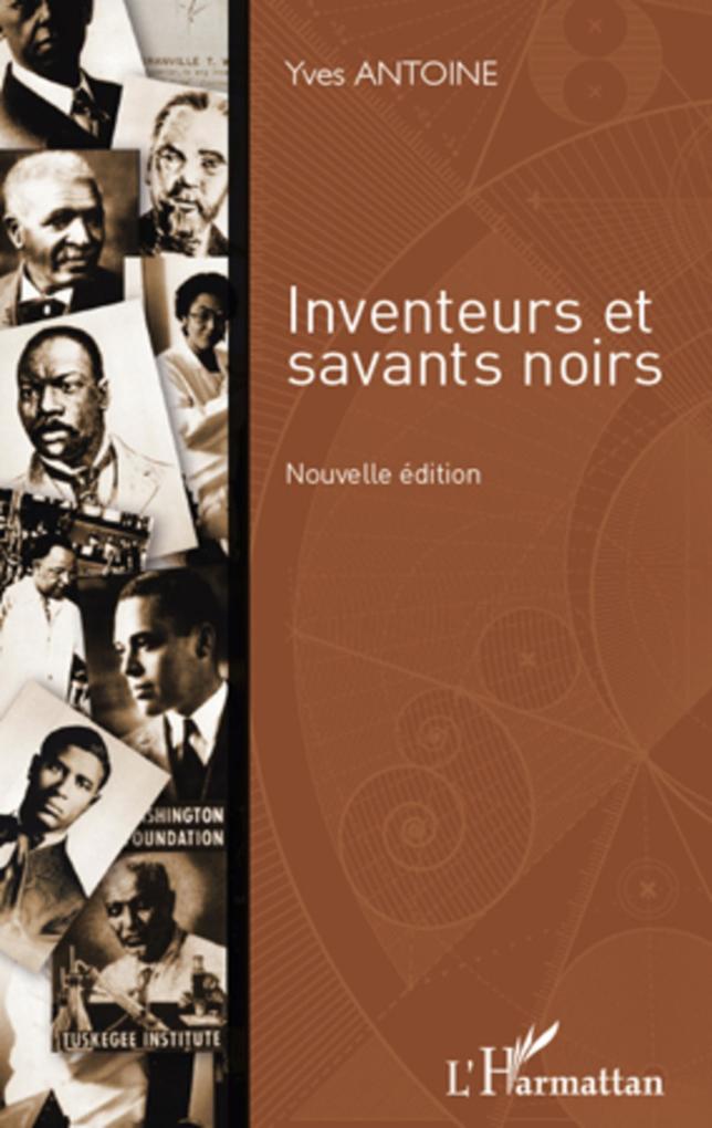 Yves Antoine Yves Antoine: Inventeurs et savants noirs (nouvelle ...