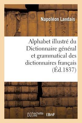 Landais-N: Alphabet illustré du dictionnaire général et grammatical des ...