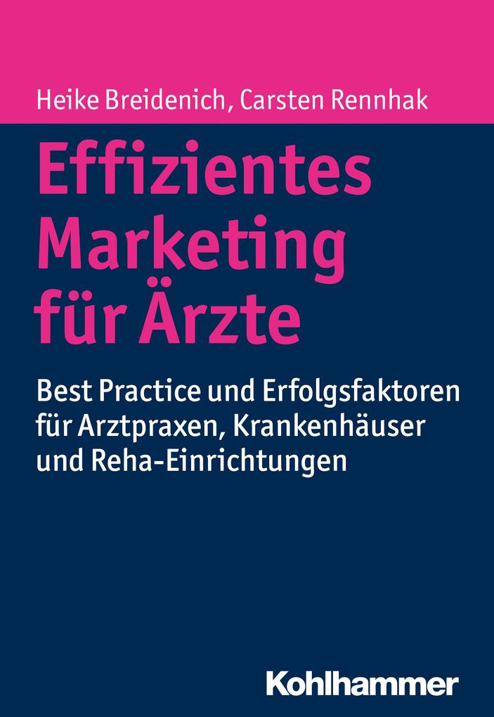 Carsten Rennhak, Heike Breidenich: Effizientes Marketing für Ärzte bei ...