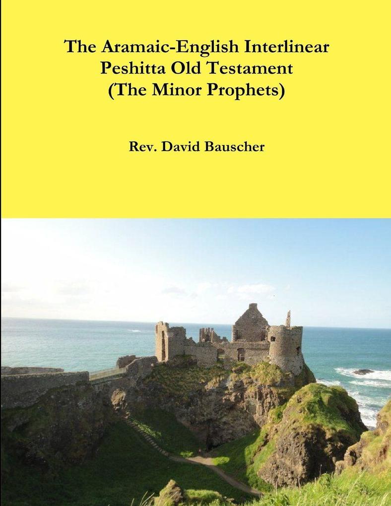 David Bauscher: The Aramaic-English Interlinear Peshitta Old Testament ...