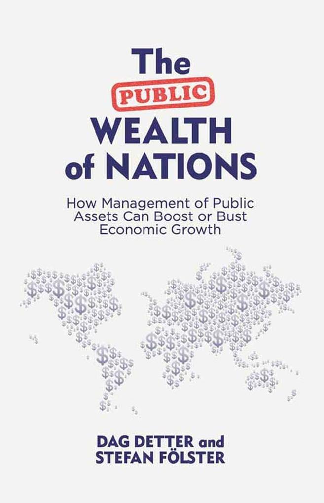 Dag Detter, Stefan Fölster: The Public Wealth of Nations bei ebook.de