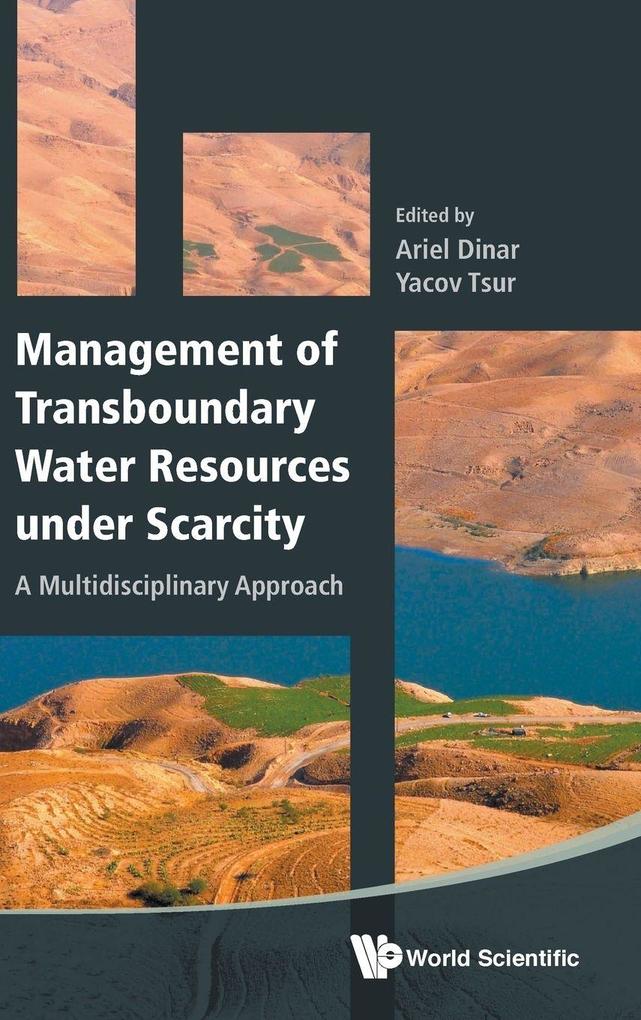 Dinar Ariel: MANAGEMENT OF TRANSBOUNDARY WATER RESOURCES UNDER SCARCITY ...