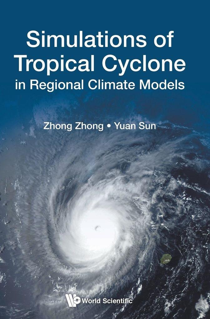 Zhong Zhong: SIMULATIONS OF TROPICAL CYCLONE IN REGIONAL CLIMATE MODELS ...