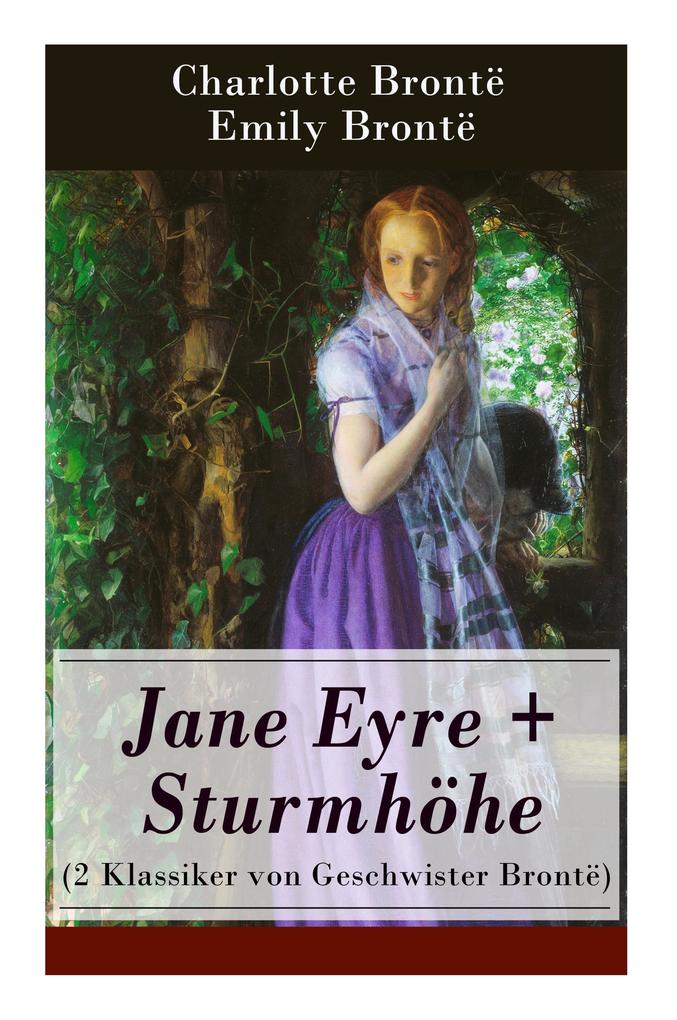 Emily Bronte, Charlotte Bronte, Maria von Borch: Jane Eyre + Sturmhöhe ...