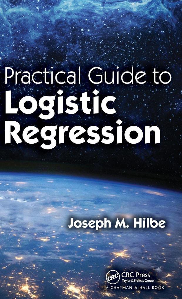Joseph M. Hilbe: Practical Guide to Logistic Regression bei ebook.de. Online bestellen oder in ...