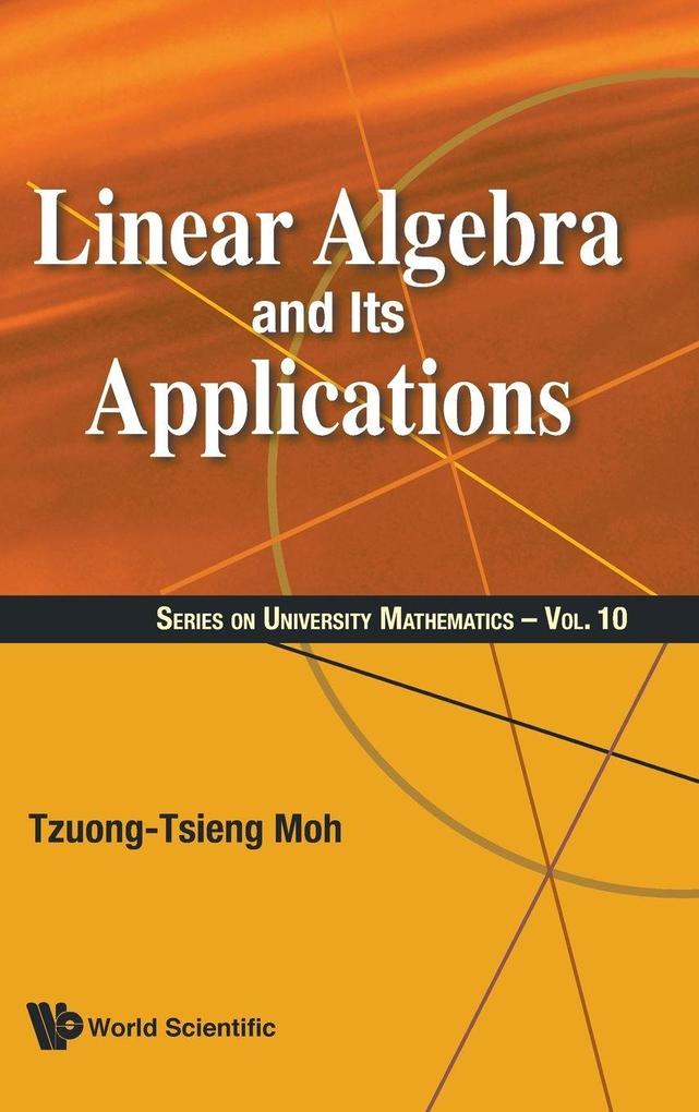 Moh Tzuong-Tsieng: LINEAR ALGEBRA AND ITS APPLICATIONS bei ebook.de. Online bestellen oder in ...