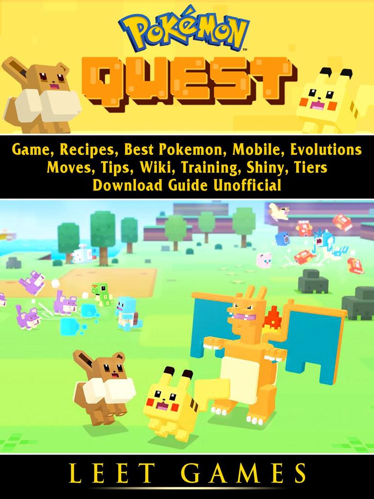 Leet Games: Pokemon Quest Game, Recipes, Best Pokemon, Mobile ...