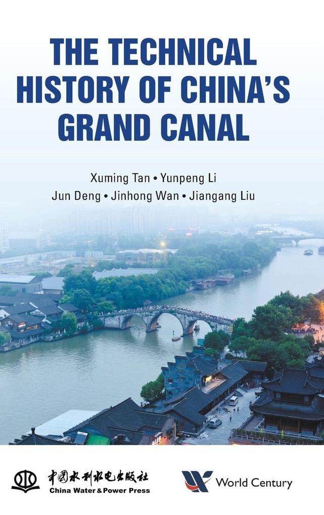 Tan Xuming: TECHNICAL HISTORY OF CHINA'S GRAND CANAL, THE bei ebook.de ...
