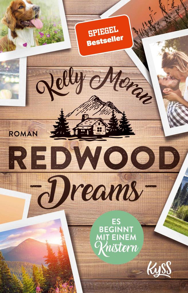 Kelly Moran: Redwood Dreams - Es beginnt mit einem Knistern bei ebook.de