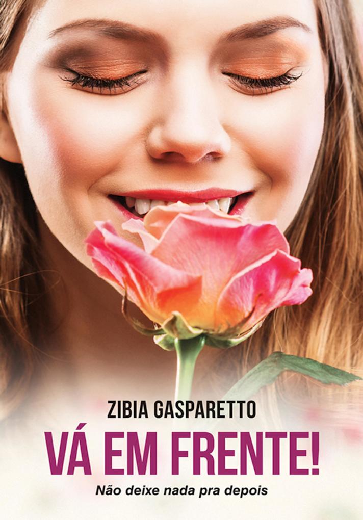 Zibia Gasparetto: Vá em frente! bei ebook.de