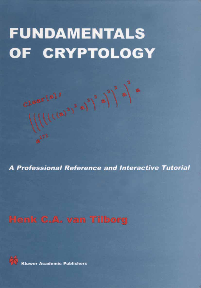Henk C a van Tilborg, Henk C.A. van Tilborg: Fundamentals of Cryptology ...