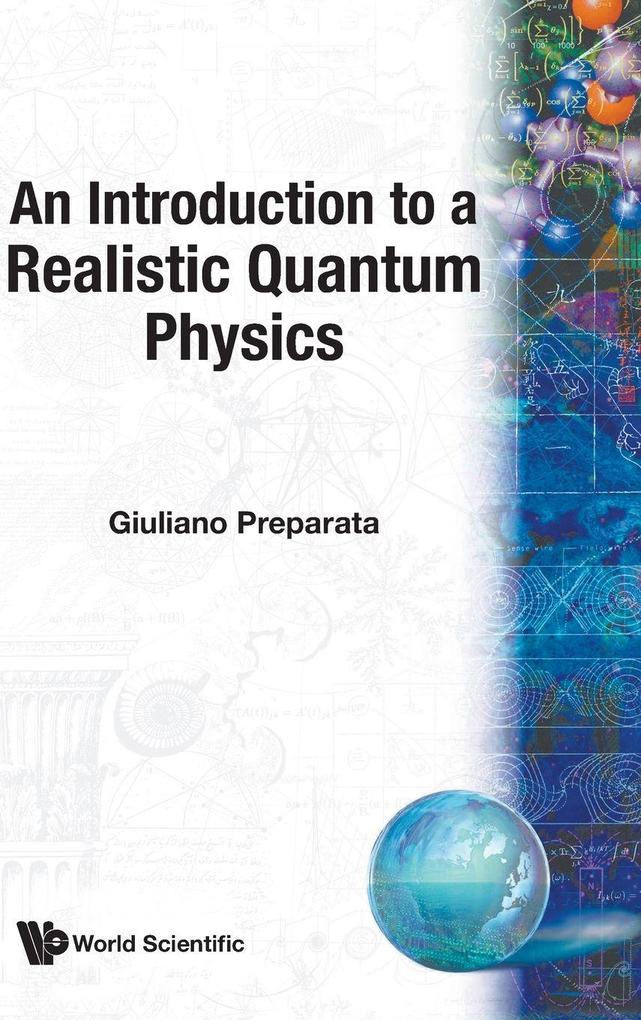 Preparata Giuliano: INTRO TO A REALISTIC QUANTUM PHYSICS,AN bei ebook ...