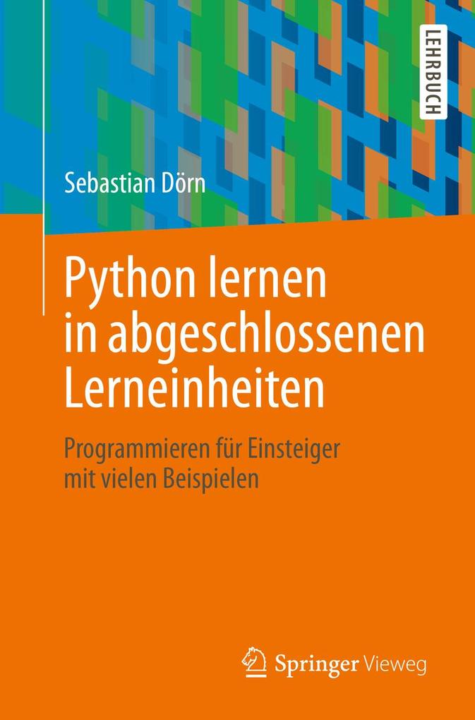 Sebastian Dörn: Python lernen in abgeschlossenen Lerneinheiten bei ebook.de