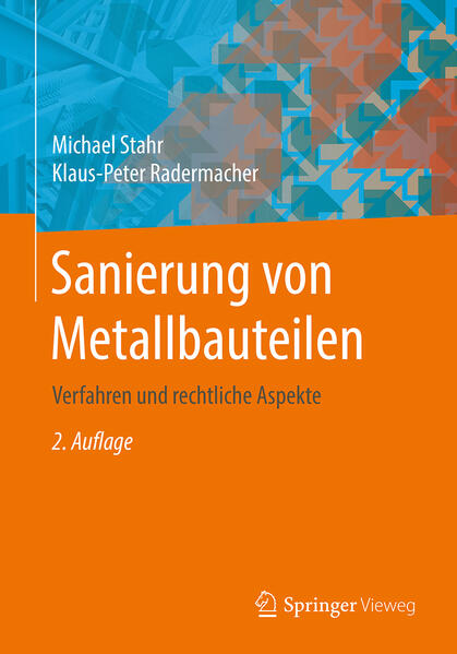 Michael Stahr, Klaus-Peter Radermacher: Sanierung von Metallbauteilen ...