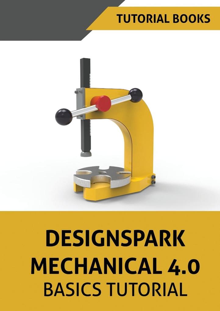 Tutorial Books: Designspark Mechanical 4.0 Basics Tutorial bei ebook.de ...