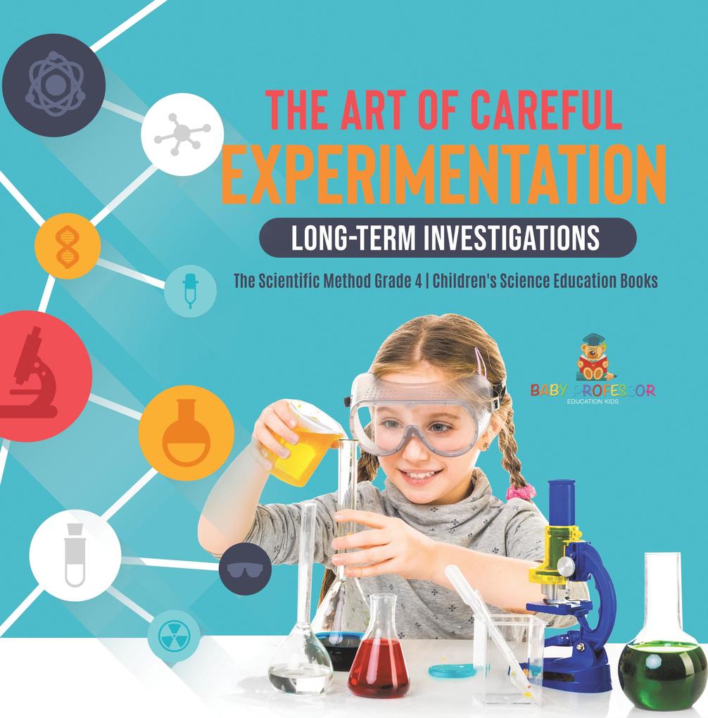 Baby: The Art of Careful Experimentation : Long-Term Investigations ...