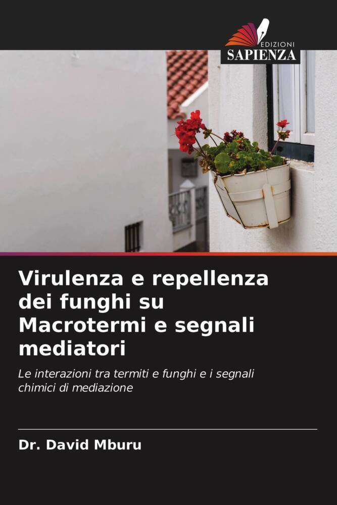 David Mburu: Virulenza e repellenza dei funghi su Macrotermi e segnali ...