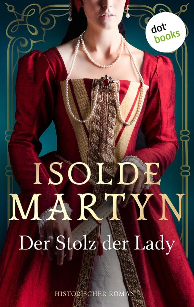 Isolde Martyn: Der Stolz der Lady bei ebook.de