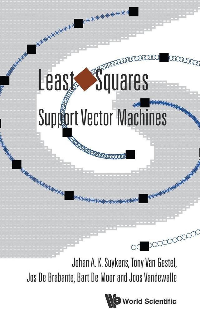 Suykens Johan A K: LEAST SQUARES SUPPORT VECTOR MACHINES bei ebook.de. Online bestellen oder in ...