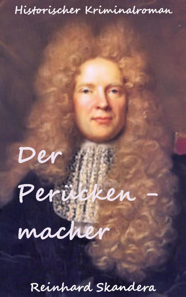 Reinhard Skandera: Der Perückenmacher bei ebook.de