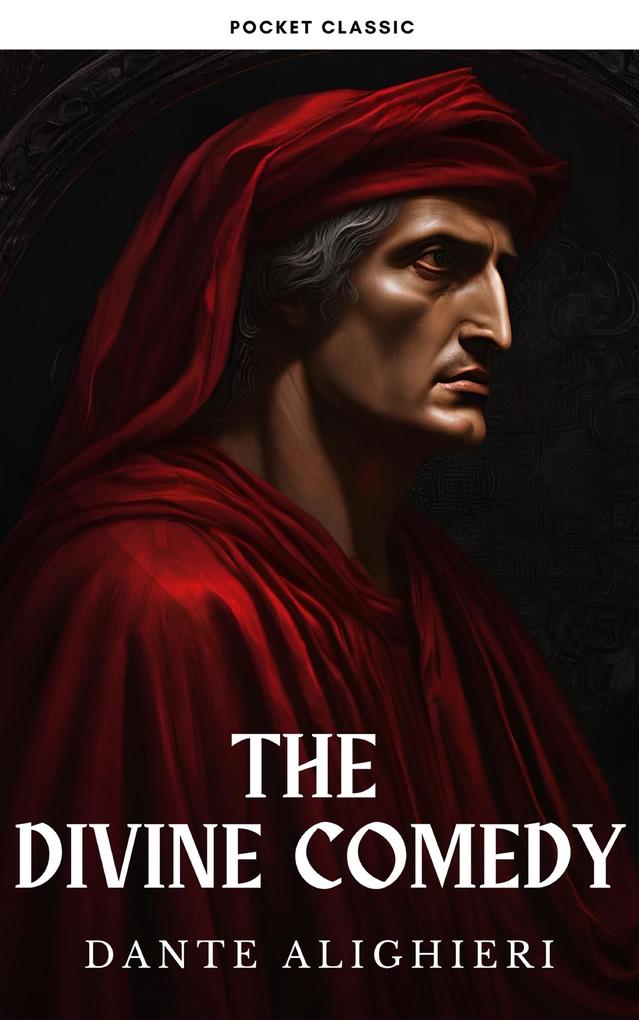 Dante Alighieri: The Divine Comedy: Dante Alighieri's Epic Journey ...