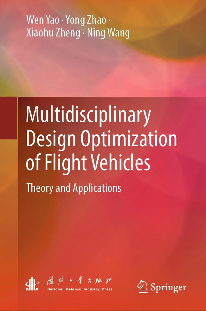 Wen Yao, Yong Zhao, Xiaohu Zheng, Ning Wang: Multidisciplinary Design Optimization of Flight ...