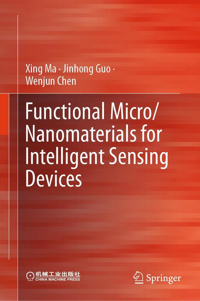 Xing Ma, Jinhong Guo, Wenjun Chen: Functional Micro/Nanomaterials for ...