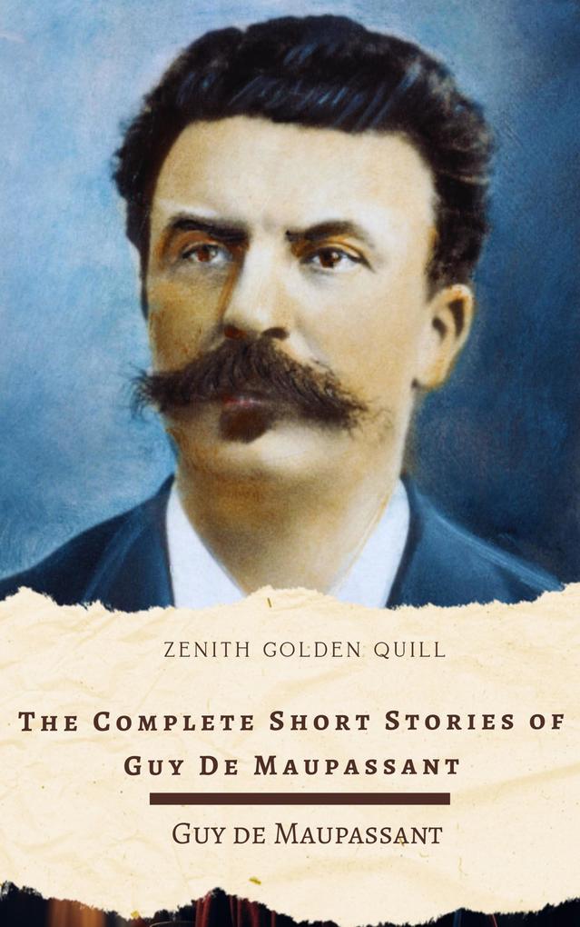 Guy de Maupassant: The Complete Short Stories of Guy de Maupassant bei ...