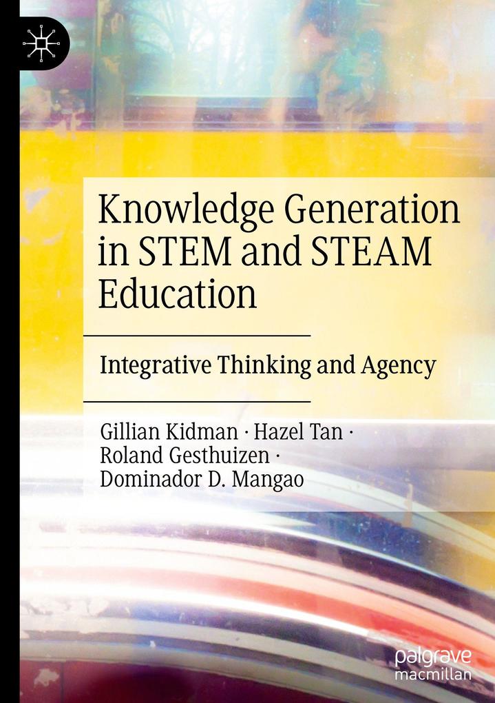 Gillian Kidman, Hazel Tan, Roland Gesthuizen, Dominador D. Mangao: Knowledge Generation in STEM ...