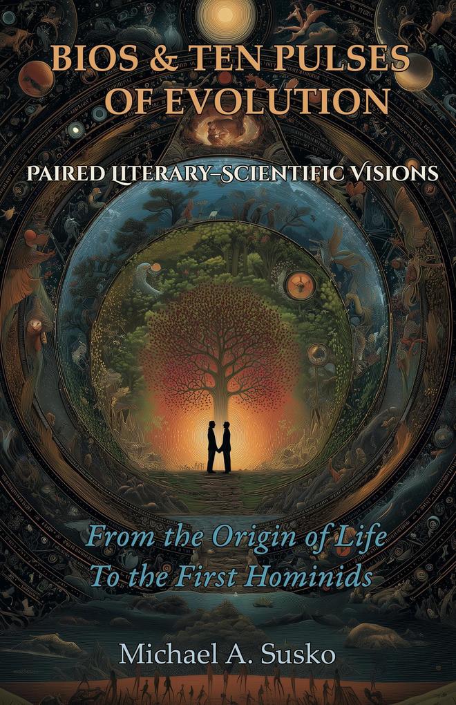 Michael A. Susko: Bios & Ten Pulses of Evolution: Paired Literary ...