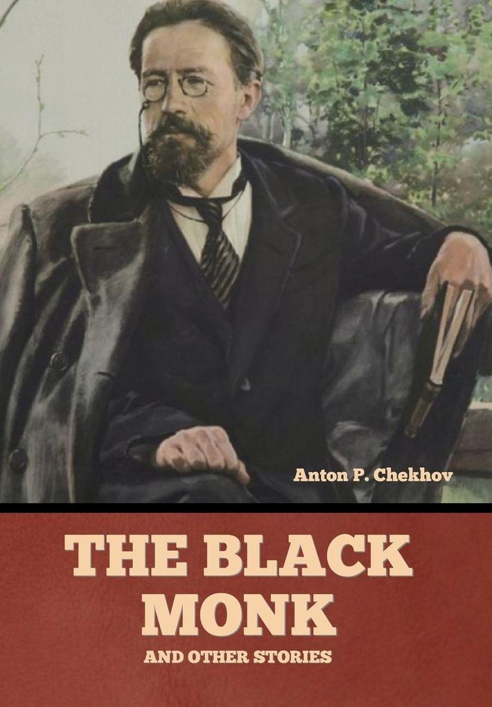 Anton Pavlovich Chekhov: The Black Monk and Other Stories bei ebook.de ...