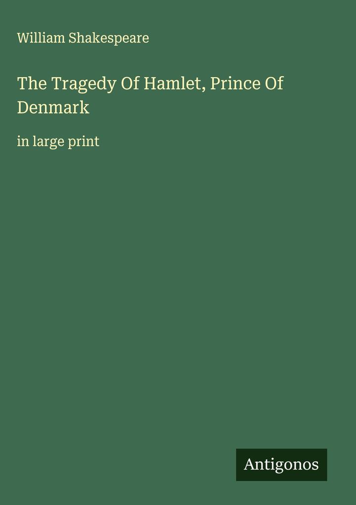 William Shakespeare: The Tragedy Of Hamlet, Prince Of Denmark bei ebook ...