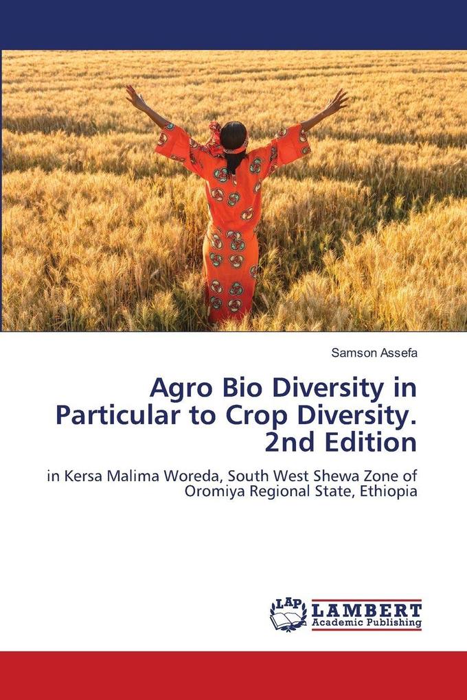 Samson Assefa: Agro Bio Diversity in Particular to Crop Diversity. 2nd Edition bei ebook.de ...
