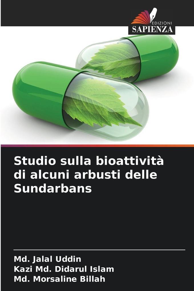 Md. Jalal Uddin, Kazi Md. Didarul Islam, Md. Morsaline Billah: Studio sulla bioattività di ...