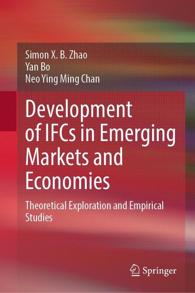 Simon X. B. Zhao, Yan Bo, Neo Ying Ming Chan: Development of IFCs in ...