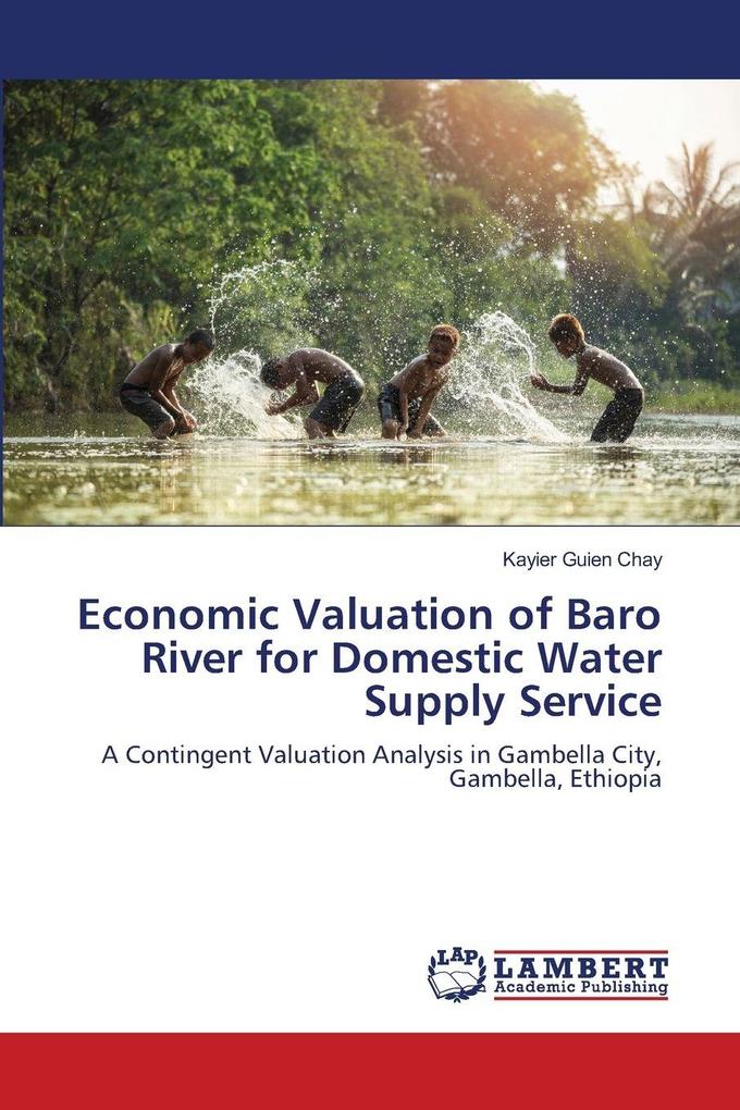 Kayier Guien Chay: Economic Valuation of Baro River for Domestic Water ...