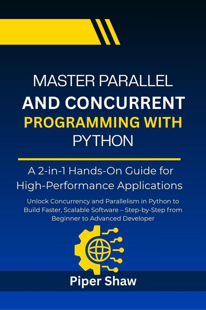 Piper Shaw: Master Parallel And Concurrent Programming With Python bei ebook.de