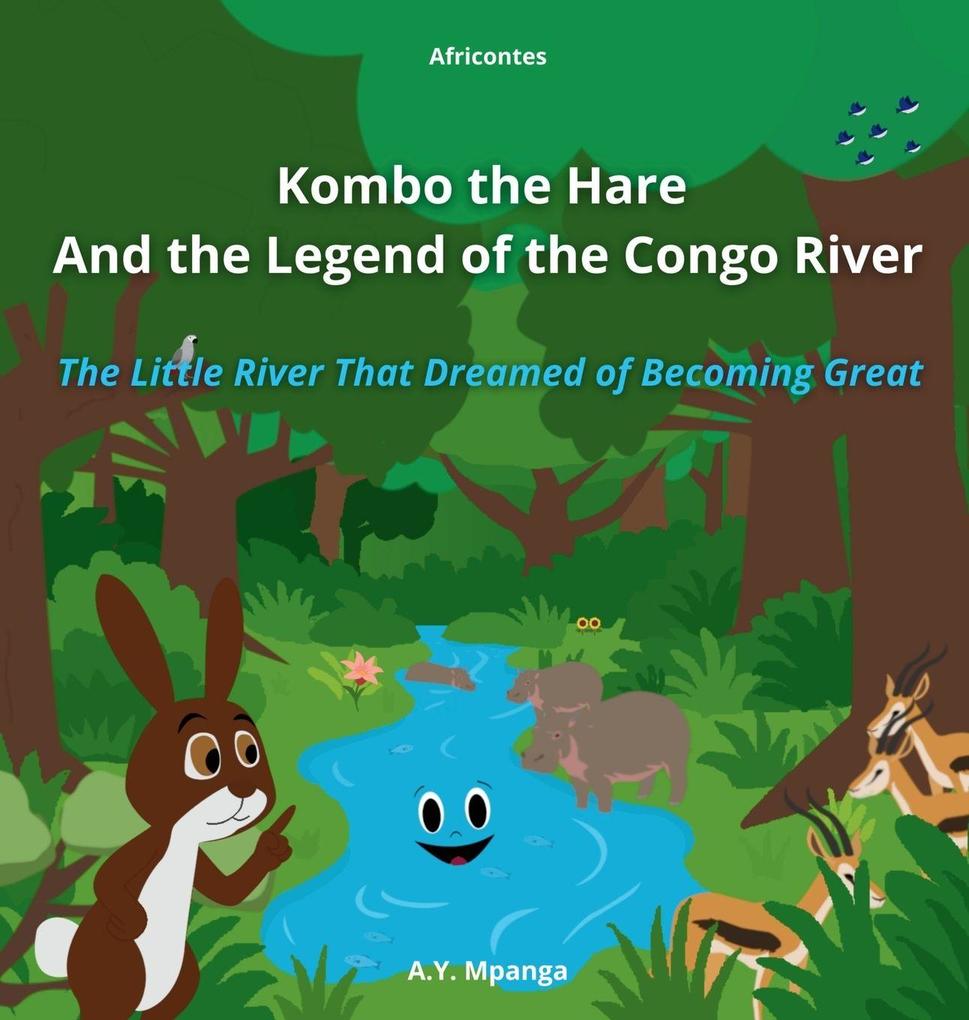 A. Y. Mpanga: Kombo the Hare and the Legend of the Congo River bei ...