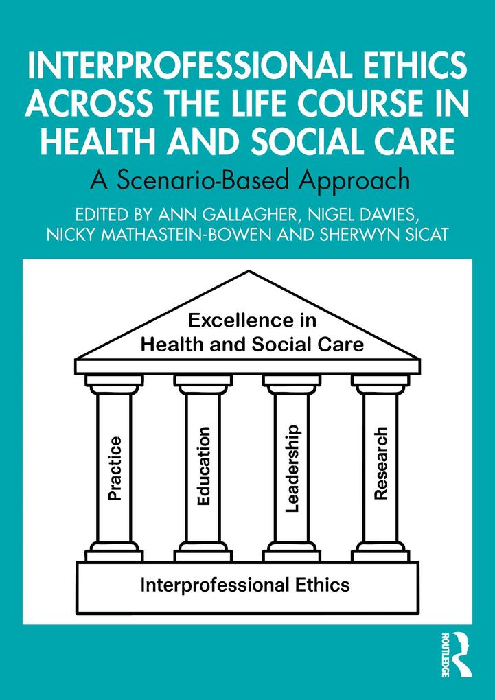 Interprofessional Ethics Across the Life Course in Health and Social ...