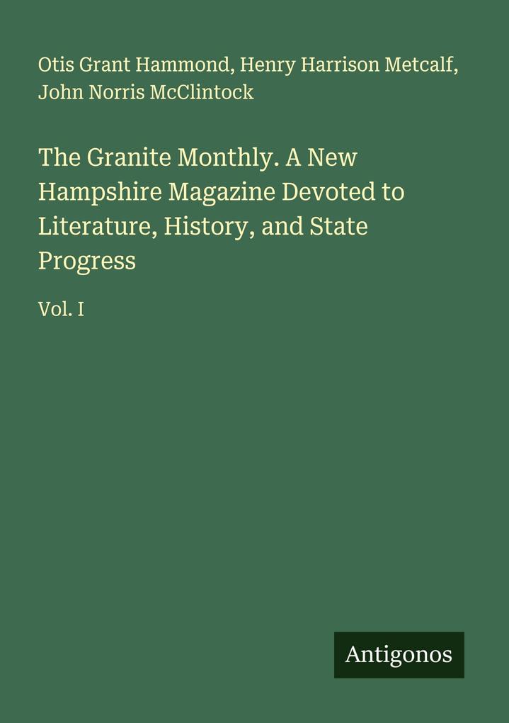 Otis Grant Hammond, Henry Harrison Metcalf, John Norris McClintock: The ...