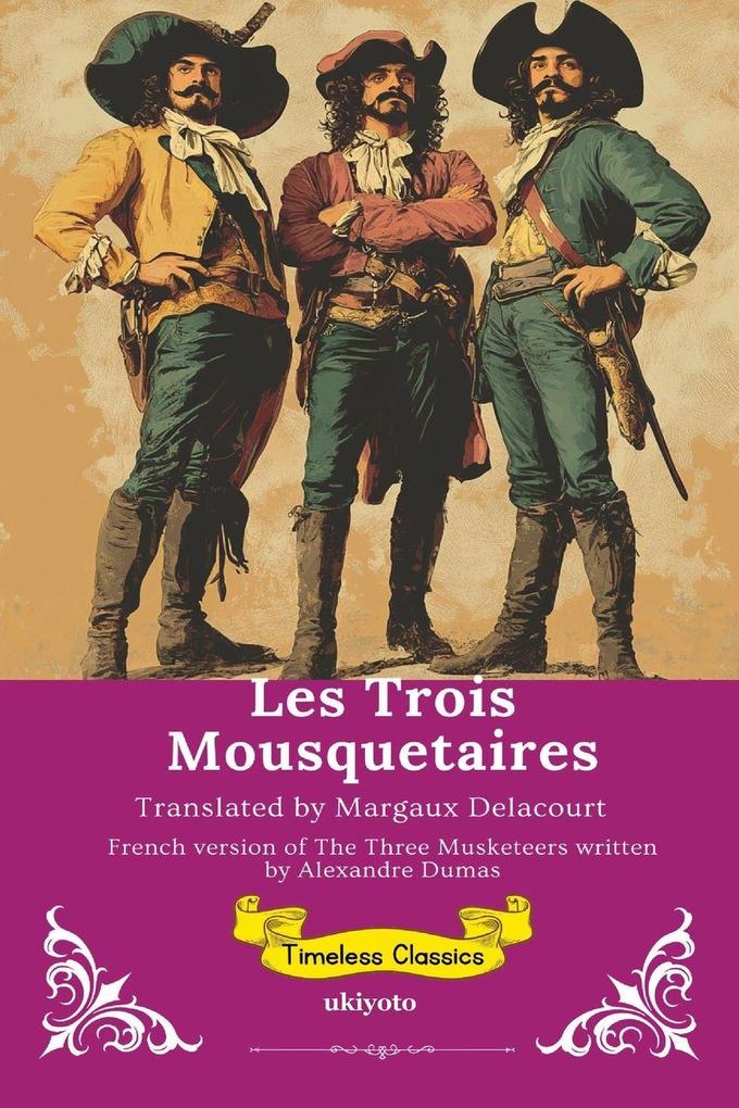 Alexandre Dumas: Les Trois Mousquetaires | French Translation of The ...