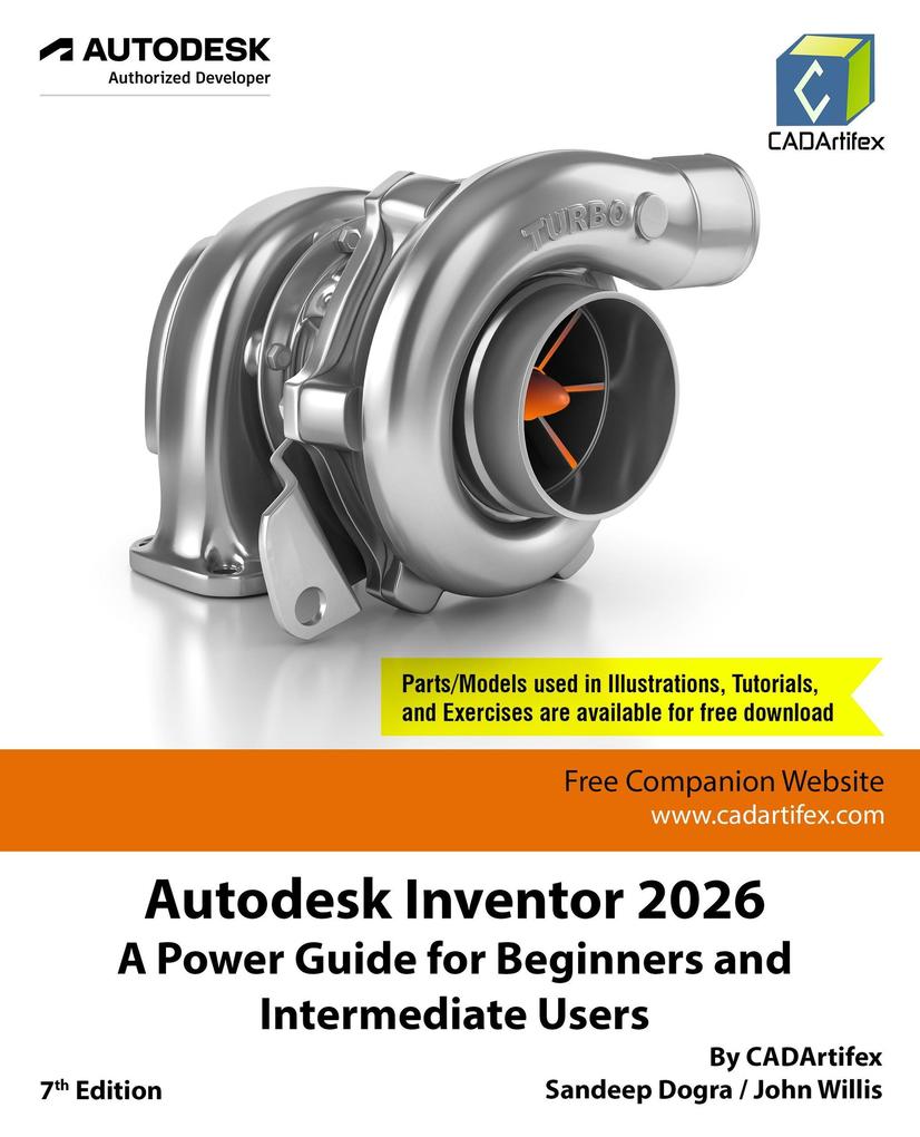 Sandeep Dogra, John Willis: Autodesk Inventor 2026: A Power Guide for Beginners and Intermediate ...