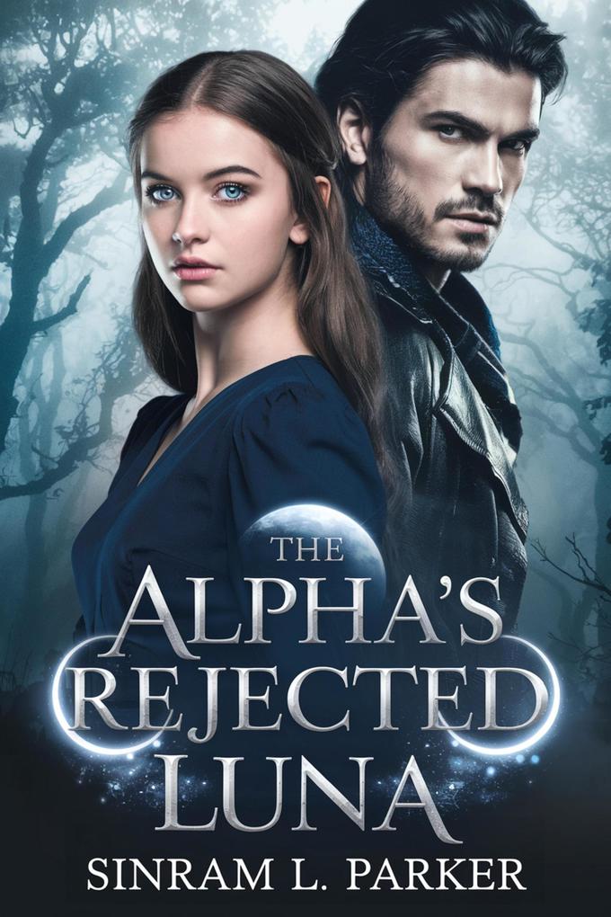 Sinram L. Parker: The Alpha's Rejected Luna (THE ALPHA KING NORTHERN ...