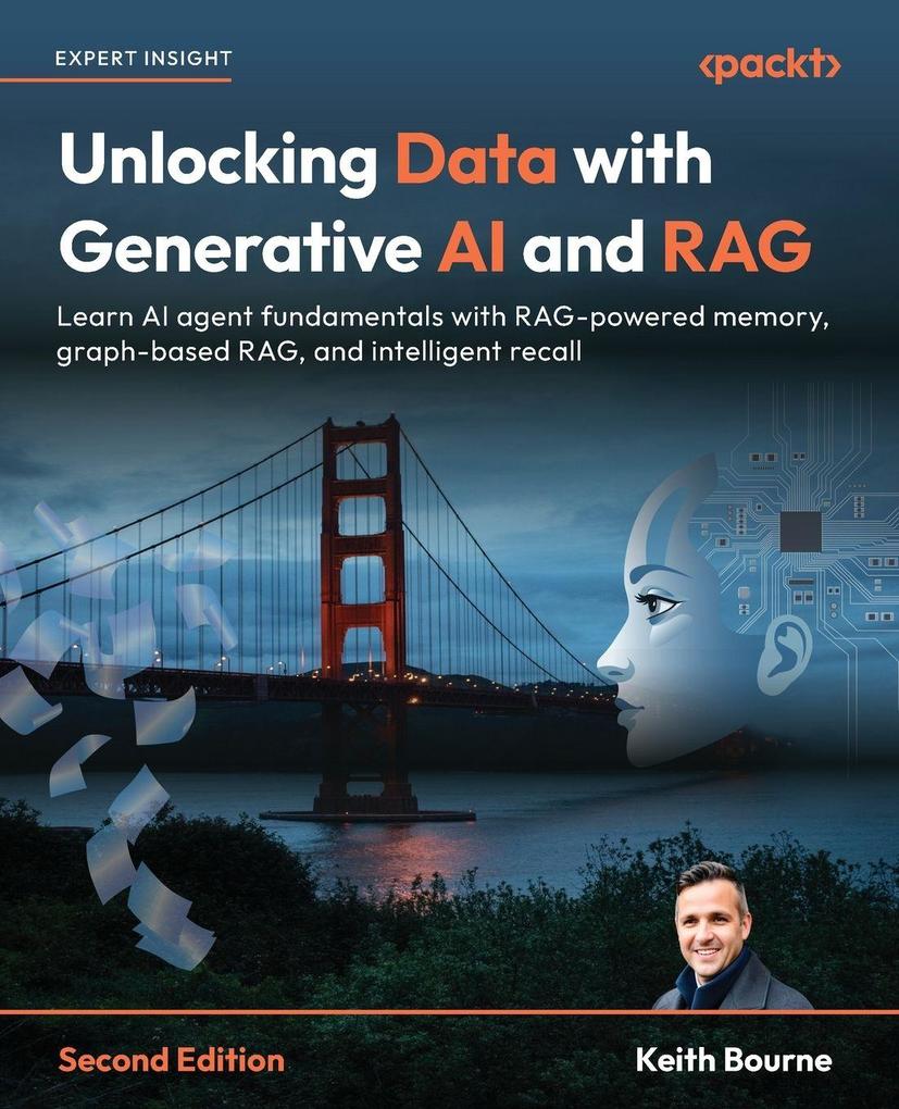 Keith Bourne: Unlocking Data with Generative AI and RAG - Second ...